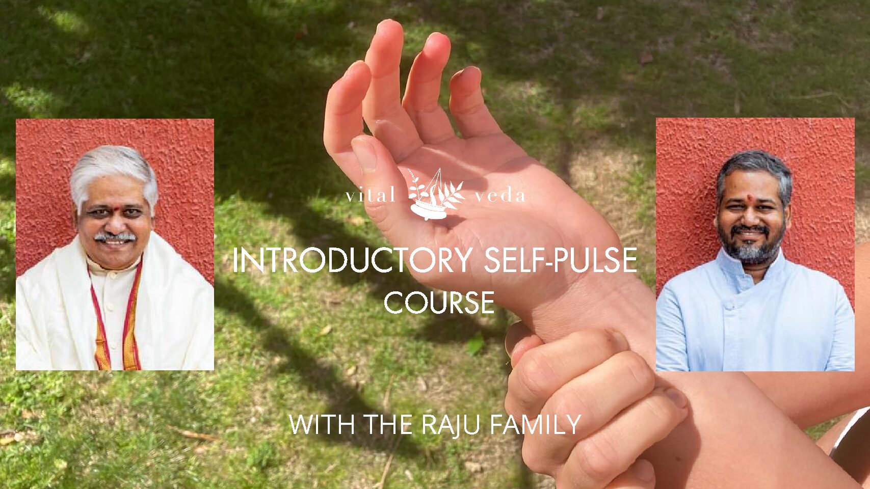 Introductory Self-Pulse Course With The Raju Family | Vital Veda